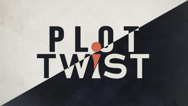 Apa itu Plot Twist? Kenapa Sering Kali Digunakan? Apa itu Plot Twist? Kenapa Sering Kali Digunakan?